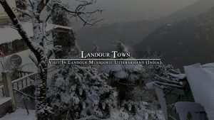 Landour Town Uttarakhand | Luxury Trails of India