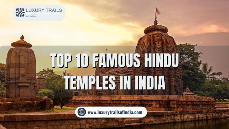 Top 10 Famous Hindu Temples in India | LuxuryTrailsof India