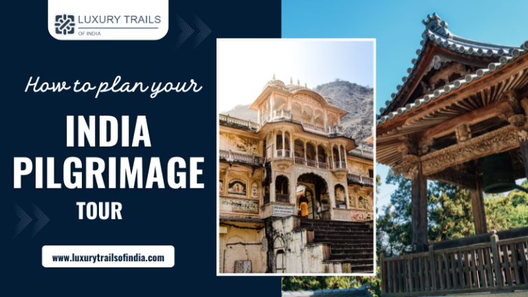 How to Plan Your India Pilgrimage Tours