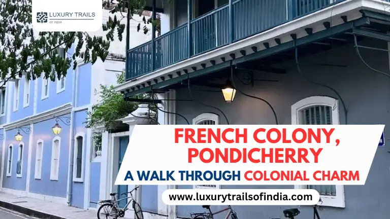 French Colony Pondicherry – Explore the Colonial Charm
